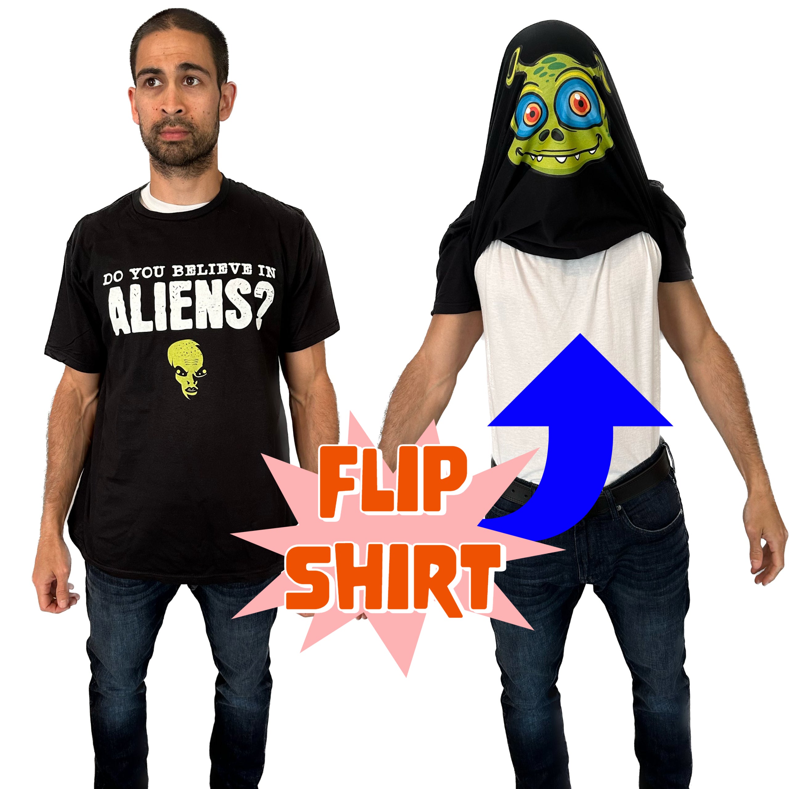 Do You Believe In Aliens? Funny Flip Shirt Alien T-Shirt - Alien Shirt ...