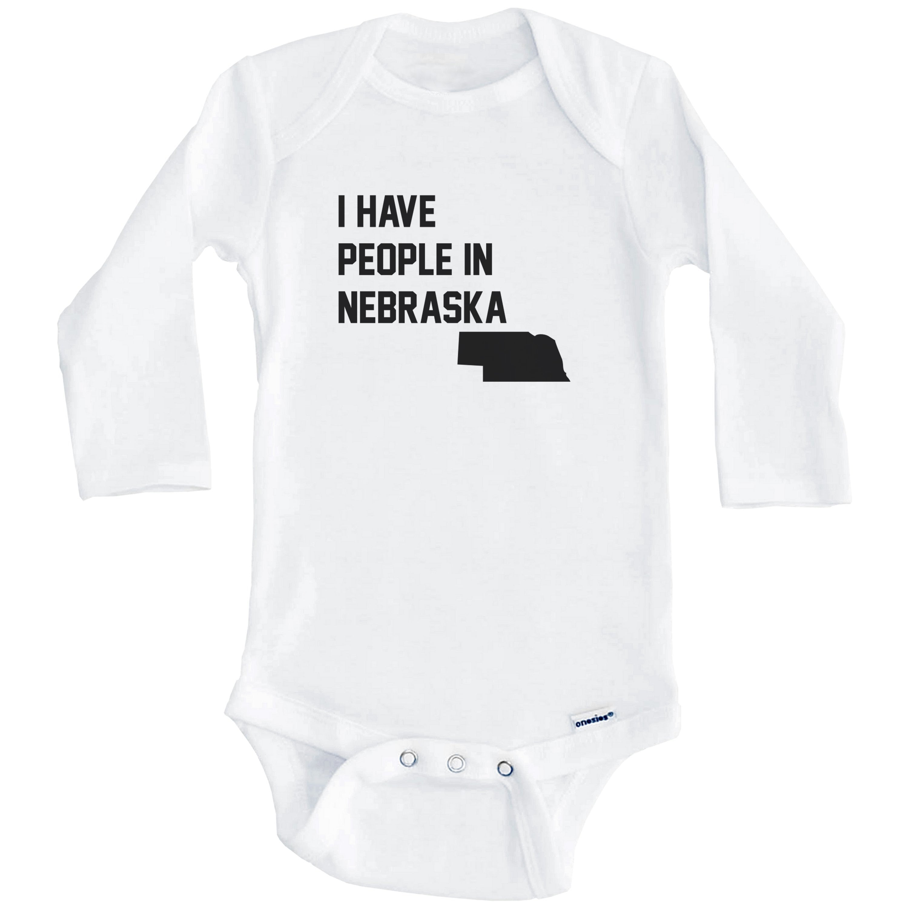 I Have People In Nebraska Baby Bodysuit (Long Sleeves) – Really Awesome ...