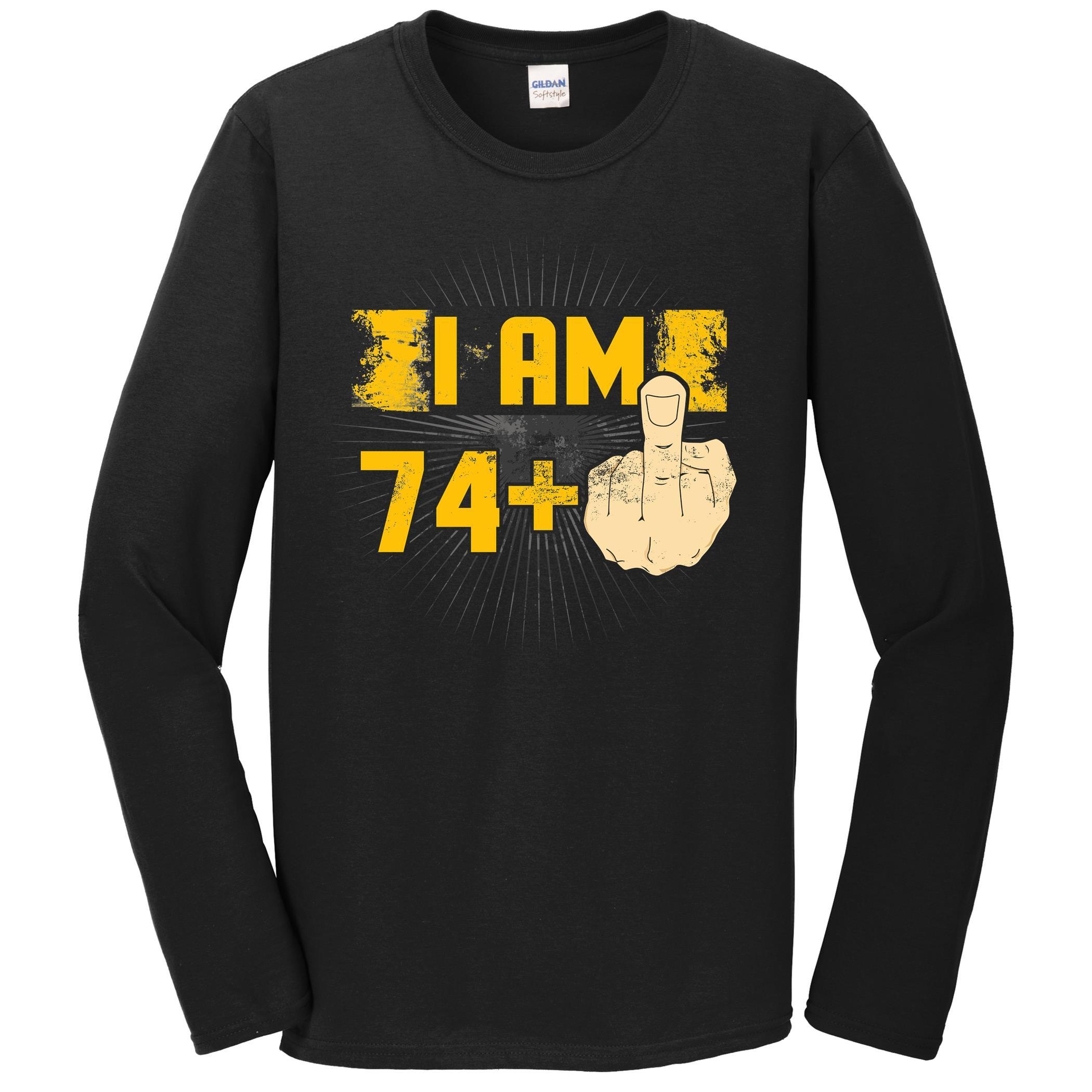 75th Birthday Shirt For Men - I Am 74 Plus Middle Finger 75 Years Old ...