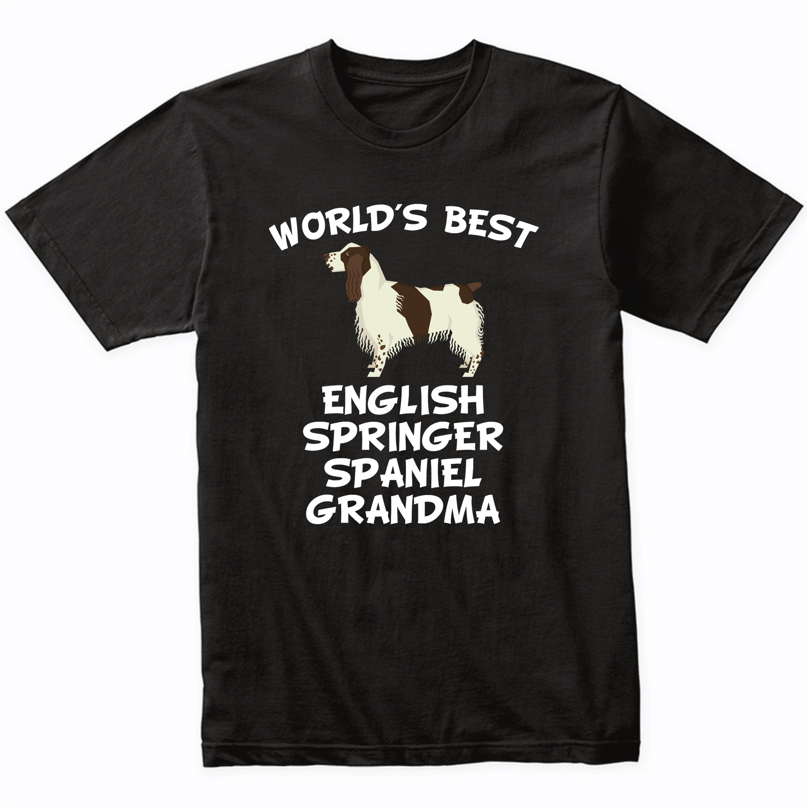 World's Best English Springer Spaniel Grandma Shirt – Really Awesome Shirts