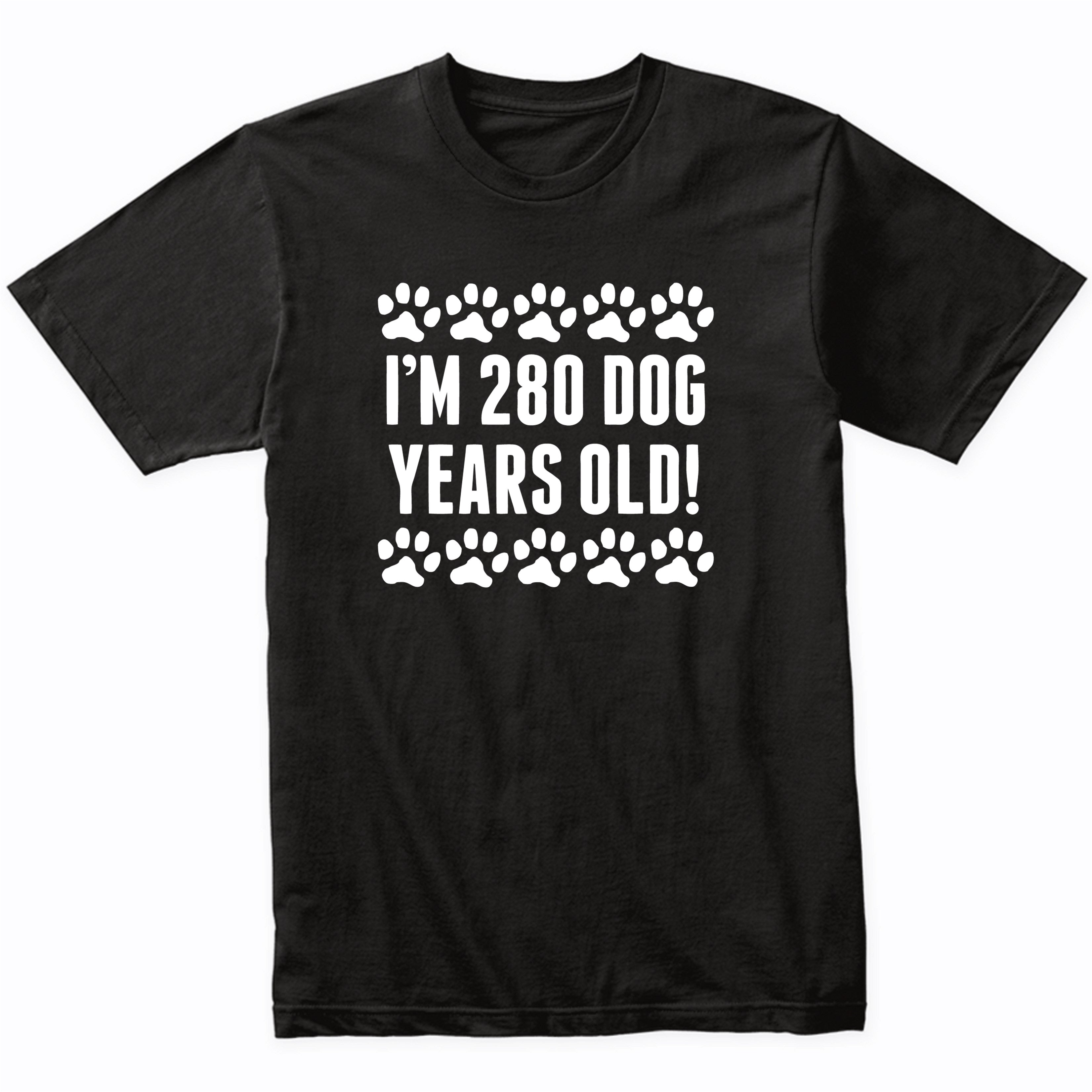 280 Dog Years Old Funny 40th Birthday Funny Math T-Shirt – Really ...
