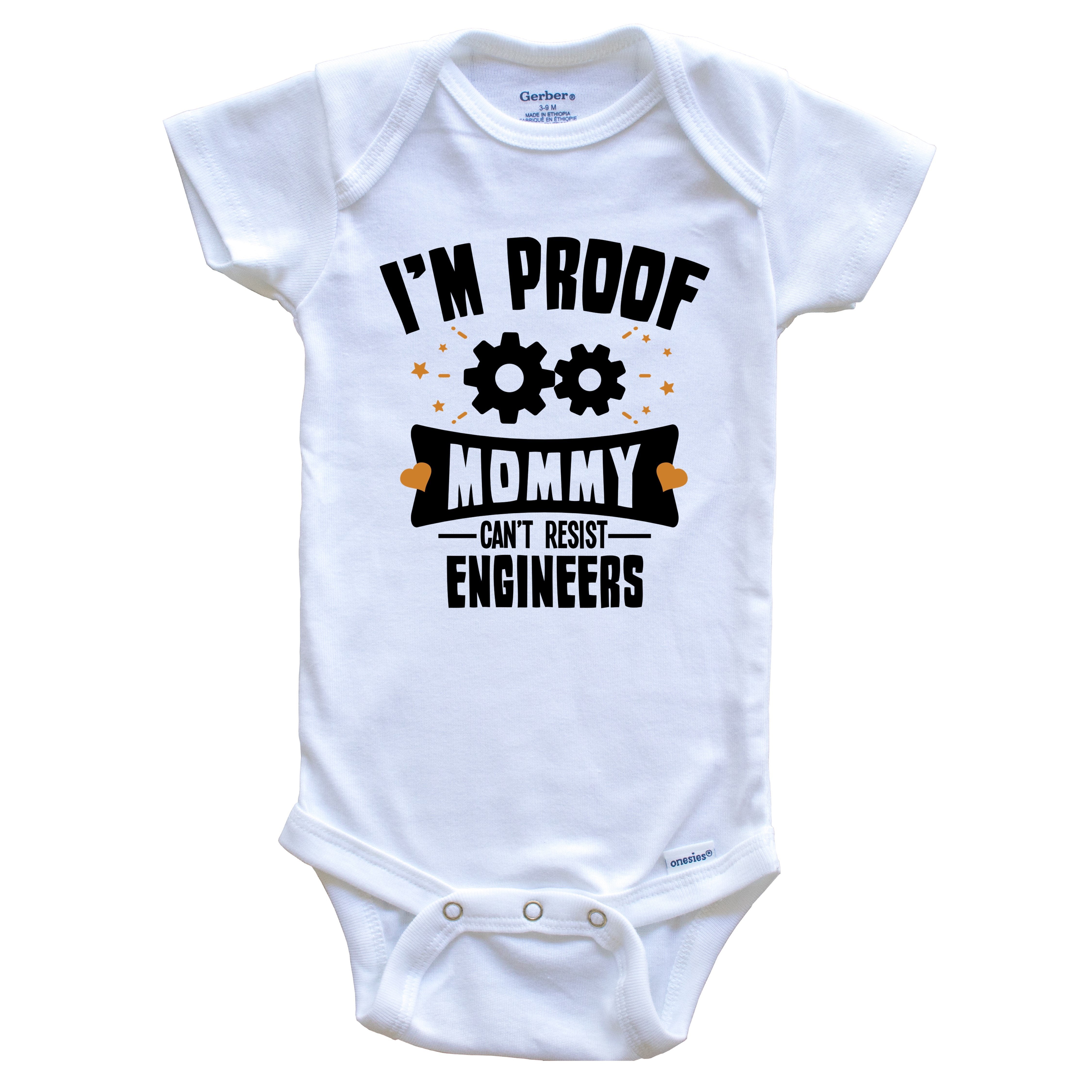Funny Engineering Onesie - I'm Proof Mommy Can't Resist Engineers Baby ...